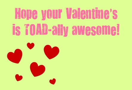 TOAD-ally awesome Valentines - Crap I've Made